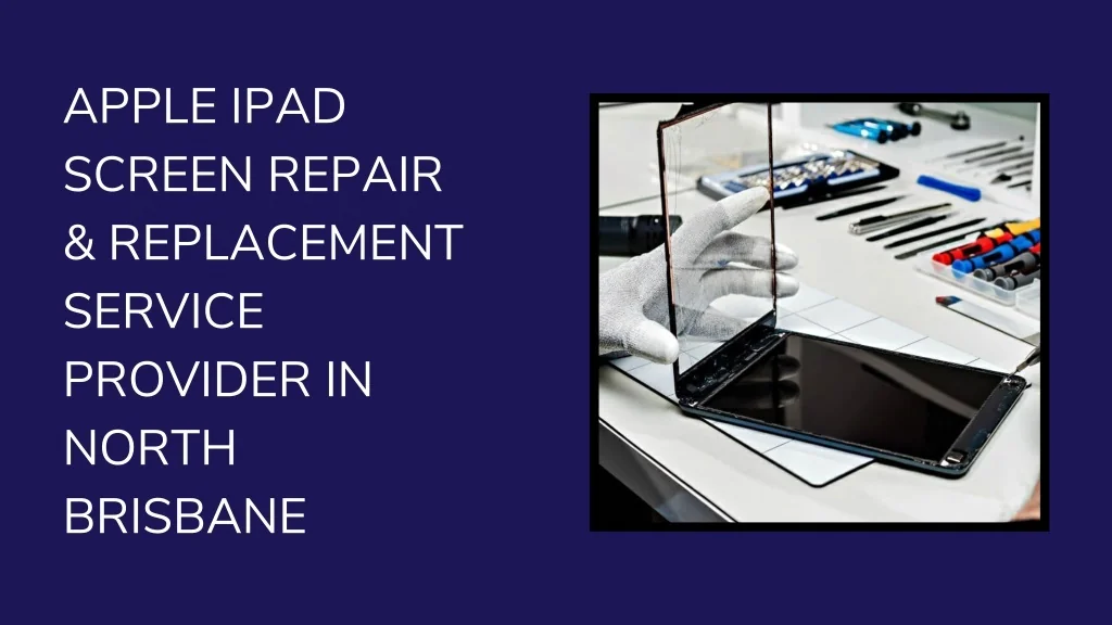 PPT - Apple iPad Screen Repair & Replacement Service Provider in North ...