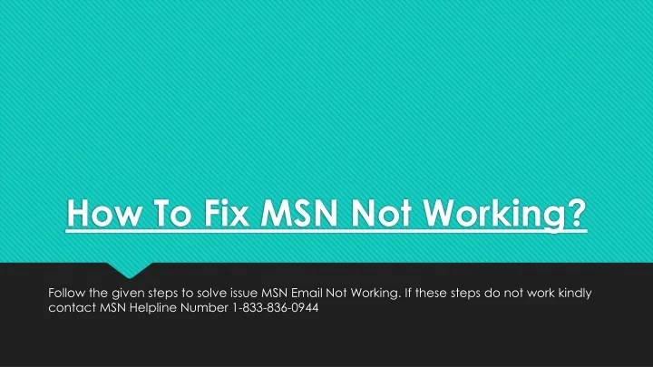 PPT - What to do my MSN Mail Not Working? 1-833-836-0944 PowerPoint ...