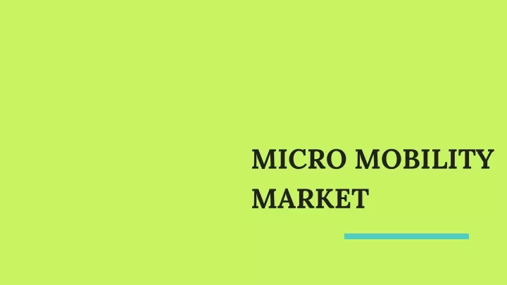 PPT - _GLOBAL MICRO MOBILITY MARKET PowerPoint Presentation, free ... PPT - _GLOBAL MICRO MOBILITY MARKET PowerPoint Presentation, free ...