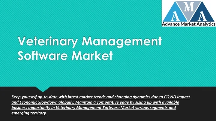 PPT - Veterinary Management Software Market to Develop New Growth Story ...