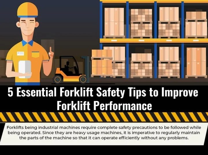PPT - 5 Essential Forklift Safety Tips to Improve Forklift Performance ...