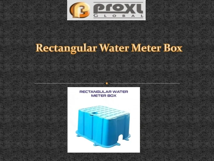 PPT - Rectangular Water Meter Box PowerPoint Presentation, free ...