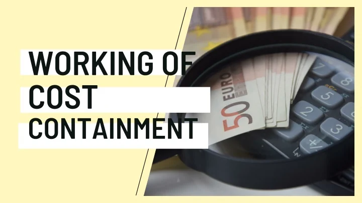 PPT - Working of Cost Containment PowerPoint Presentation, free ...