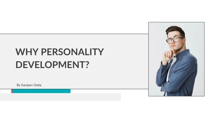 PPT - Why Personality Development? PowerPoint Presentation, free ...