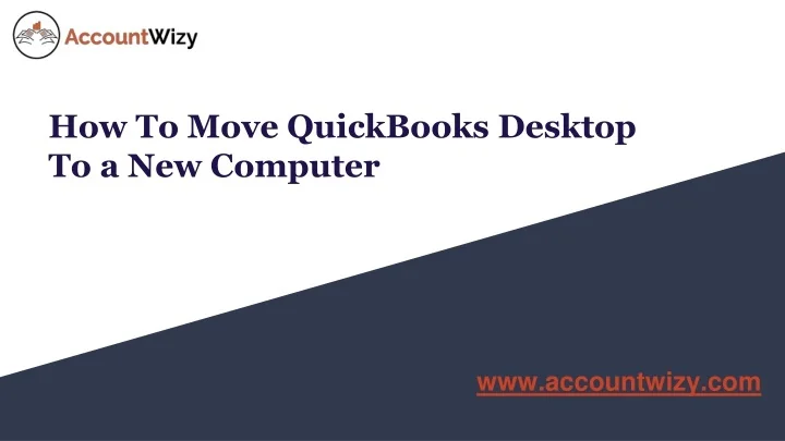 PPT - How To Move QuickBooks Desktop To a New Computer PowerPoint ...