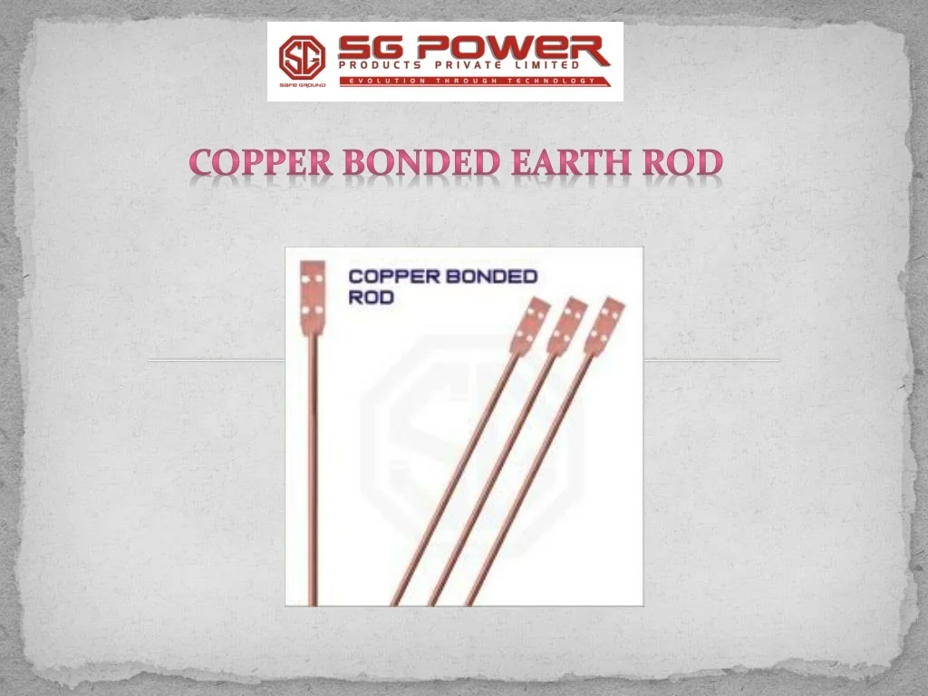 PPT - The Copper Bonded Earth Rod – SG Earthing Electrode PowerPoint ...