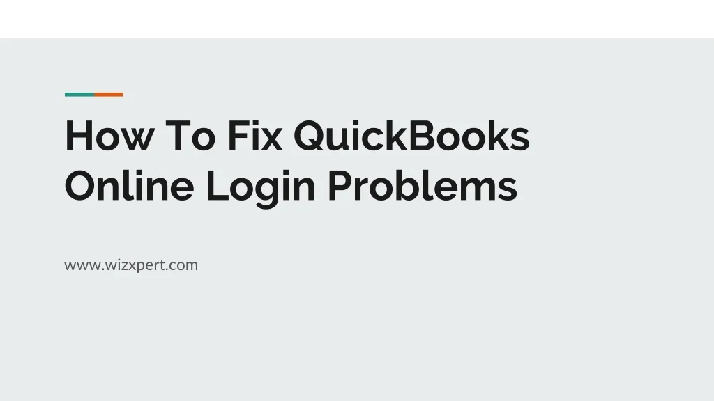 PPT - How To Fix QuickBooks Online Login Problems PowerPoint ...