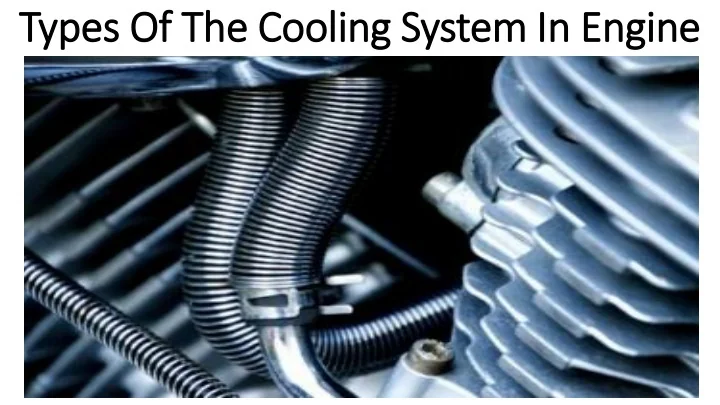 PPT - Identify types of the cooling system in engine PowerPoint ...