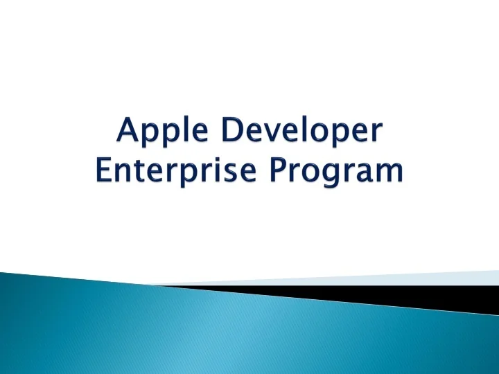 PPT - Apple Developer Enterprise Program PowerPoint Presentation, free ...