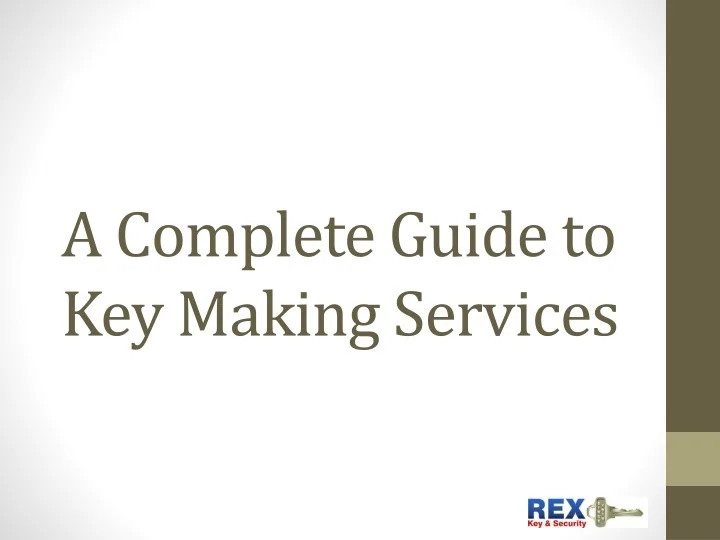 PPT - A Complete Guide to Key Making Services PowerPoint Presentation ...