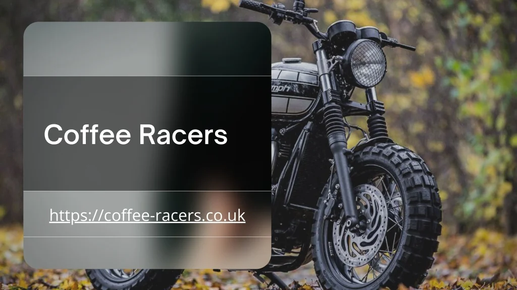 PPT - Custom Motorcycle Fabrication - Coffee Racers PowerPoint ...