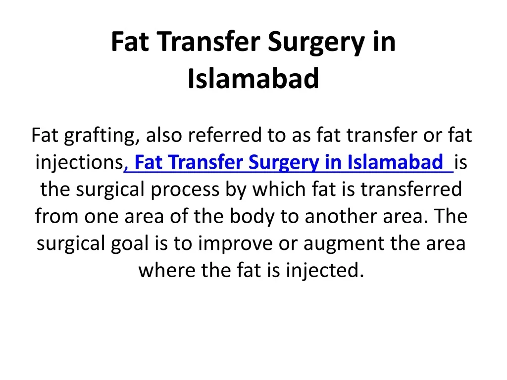 PPT - Fat Transfer Surgery in Islamabad PowerPoint Presentation, free ...