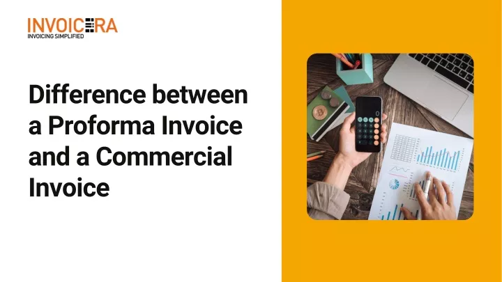 PPT - Difference between Proforma Invoice and Commercial Invoice ... PPT - Difference between Proforma Invoice and Commercial Invoice ...