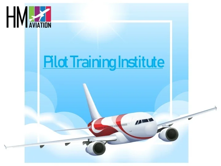 PPT - Pilot Training Institute PowerPoint Presentation, free download ...