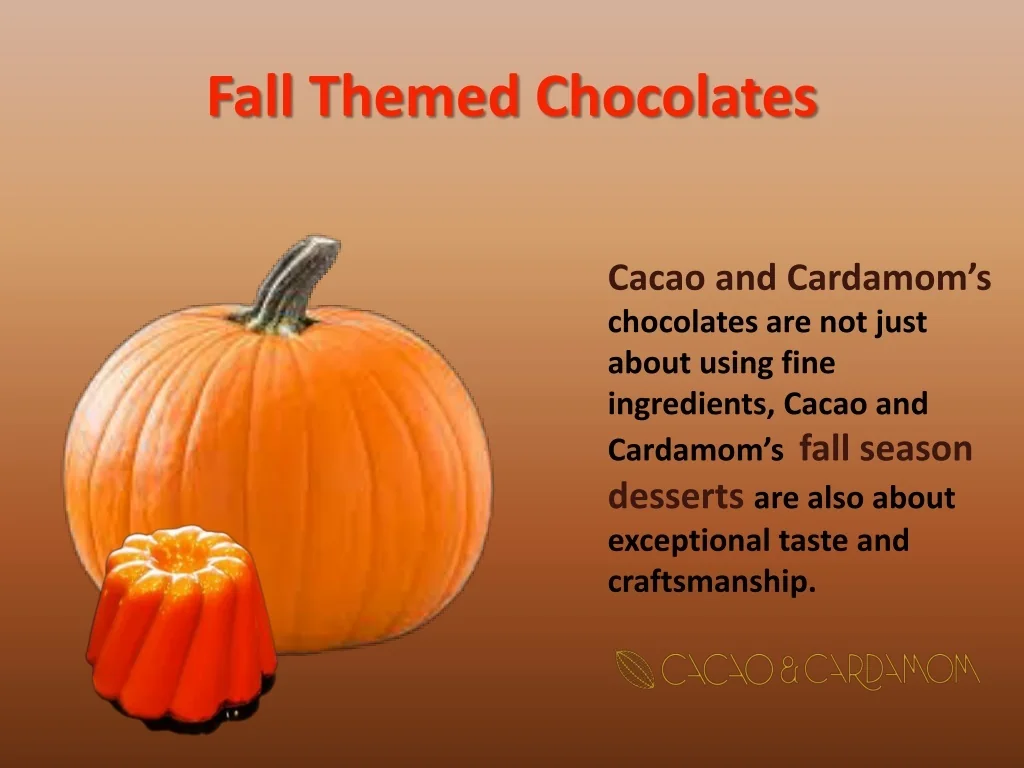 PPT - Fall Chocolate Desserts | Fall Themed Chocolates PowerPoint ...