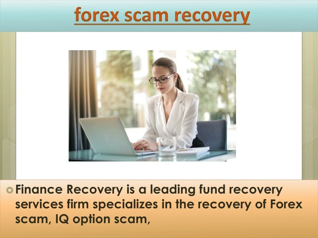 PPT - Forex Scam Recovery - Finance Recovery PowerPoint Presentation ...