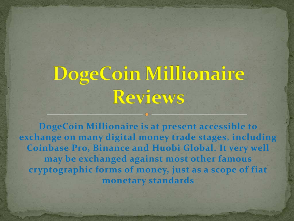 PPT - DogeCoin Millionaire Reviews PowerPoint Presentation, free ... PPT - DogeCoin Millionaire Reviews PowerPoint Presentation, free ...