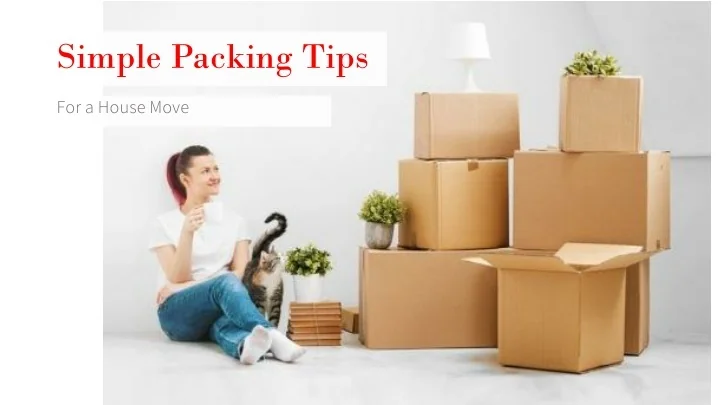 PPT - Simple Packing Tips For a House Move PowerPoint Presentation ...