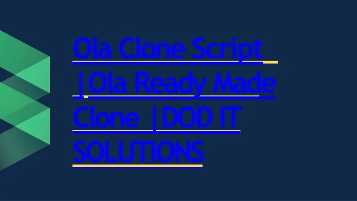 PPT - Best Ola Booking Script - Readymade Clone Script PowerPoint Presentation - ID:10784762