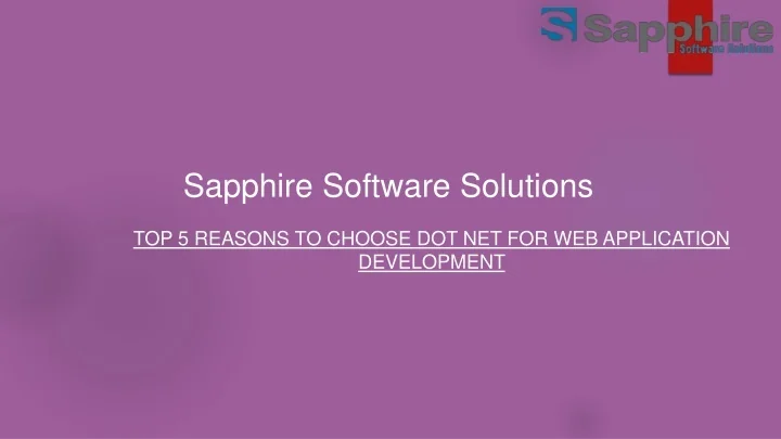 PPT - Top 5 Reasons to choose Dot Net for Web Application Development ...