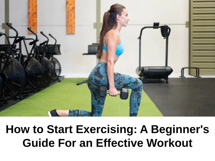 PPT - Beginners Guide For an Effective Workout PowerPoint Presentation ...