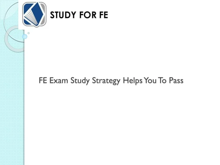 PPT - FE Exam Study Strategy Helps You To Pass PowerPoint Presentation ...