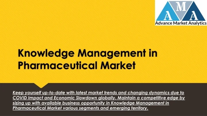 PPT - Knowledge Management in Pharmaceutical Market Study: An Emerging ...