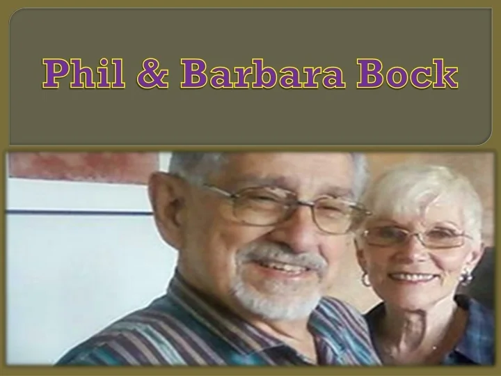 PPT - Phil & Barbara Bock PowerPoint Presentation, free download - ID ...