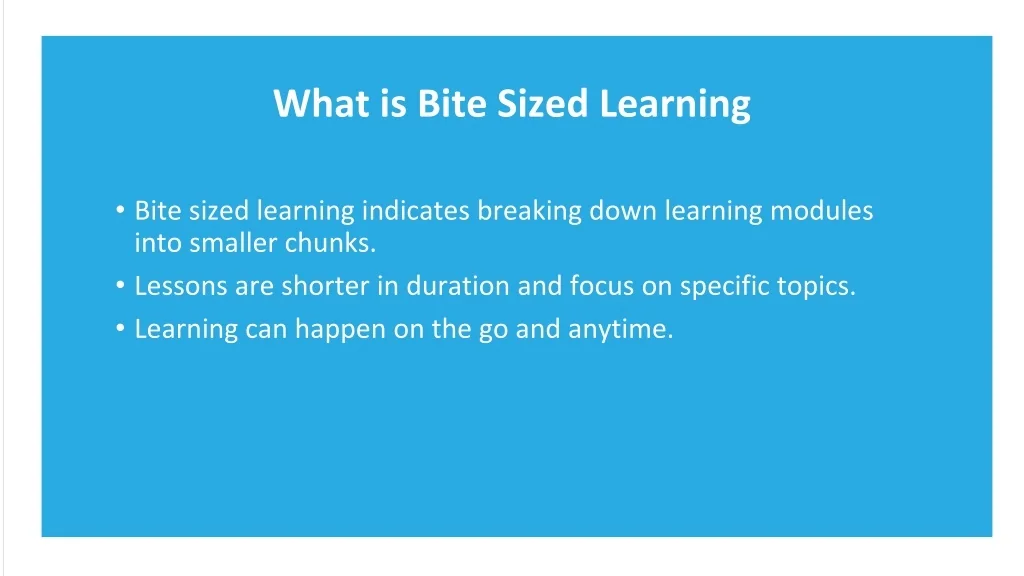 PPT Bite Sized Learning Meaning And Benefits PowerPoint PPT Bite Sized Learning Meaning And Benefits PowerPoint