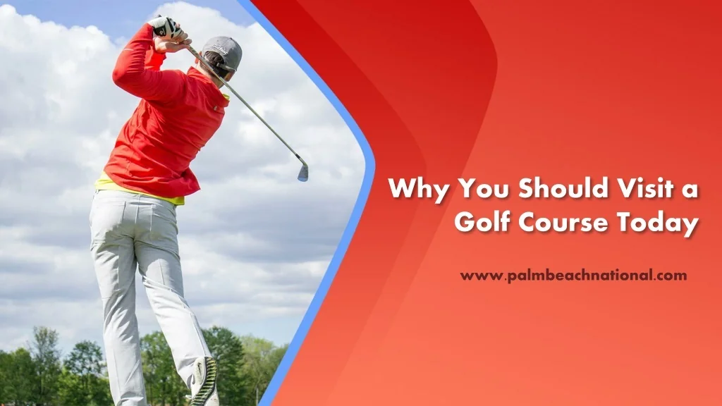 PPT - Why You Should Visit a Golf Course Today PowerPoint Presentation ...