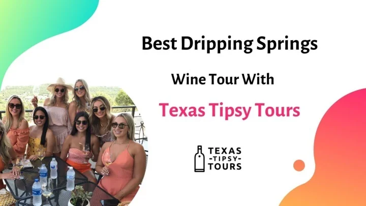 PPT - Dripping Springs Winery Tour | Texas Tipsy Tours PowerPoint ...