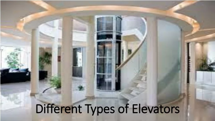 PPT - Type of Elevator & how they use PowerPoint Presentation, free ...