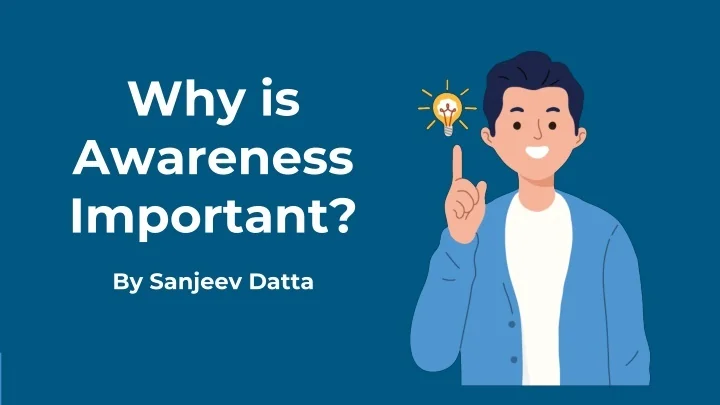 PPT - Why is Awareness Important? PowerPoint Presentation, free ...