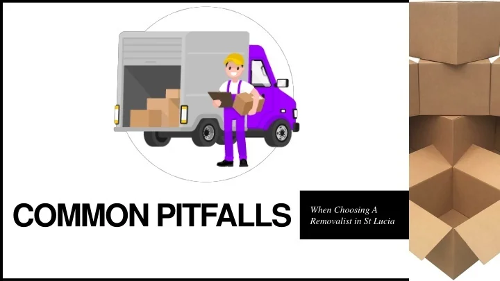 PPT - Common Pitfalls When Selecting A Removalist in St Lucia ...