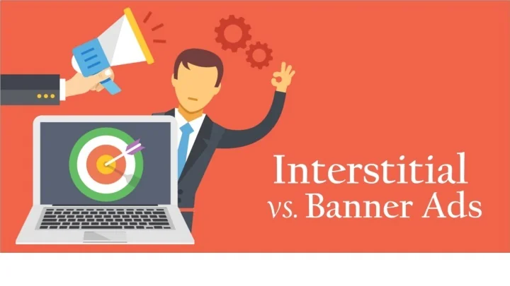 PPT - Interstitial vs banner ads PowerPoint Presentation, free download ...