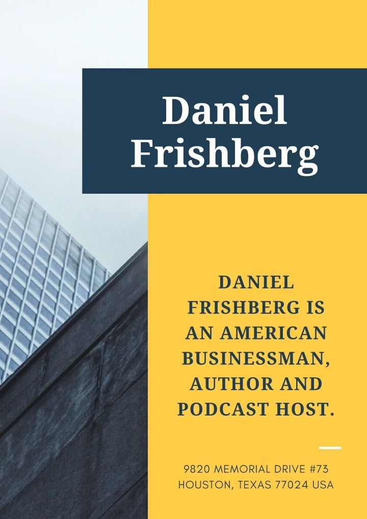 PPT - Daniel Frishberg | Dan Frishberg is an American Businessman ...