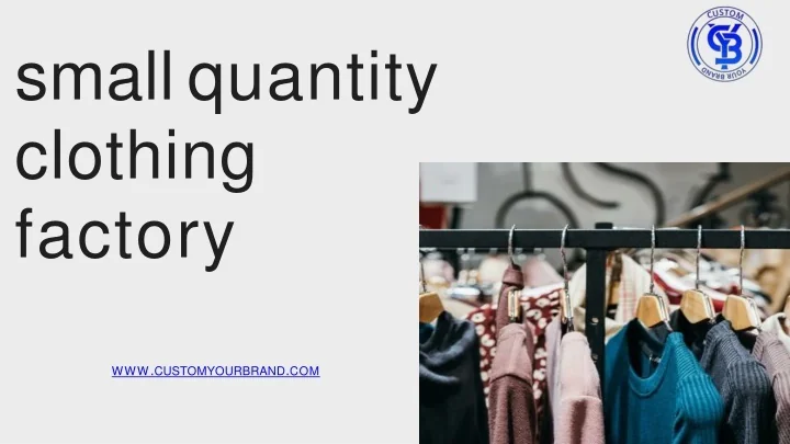 PPT - small quantity clothing factory PowerPoint Presentation, free ...