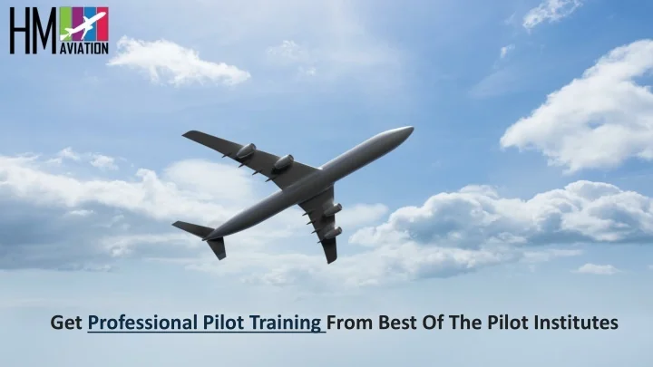 PPT - Get Professional Pilot Training From Best Of The Pilot Institutes ...