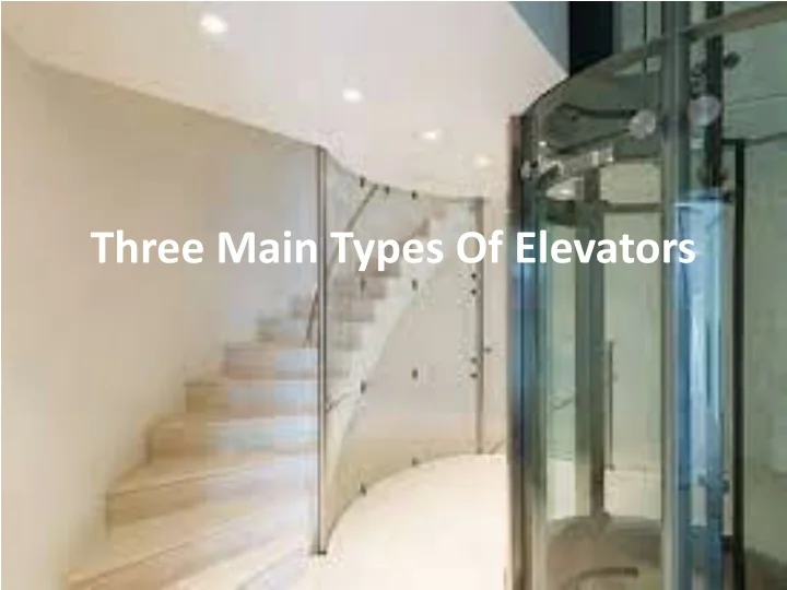 PPT - More varieties in these three types of elevators PowerPoint ...