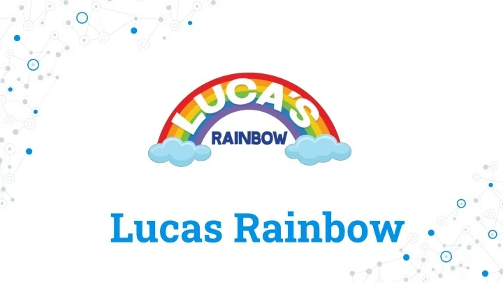 PPT - Lucas Rainbow prepare children for a brighter future PowerPoint ...
