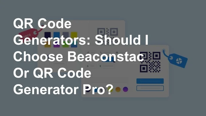 PPT - QR Code Generators_ Should I Choose Beaconstac Or QR Code ...