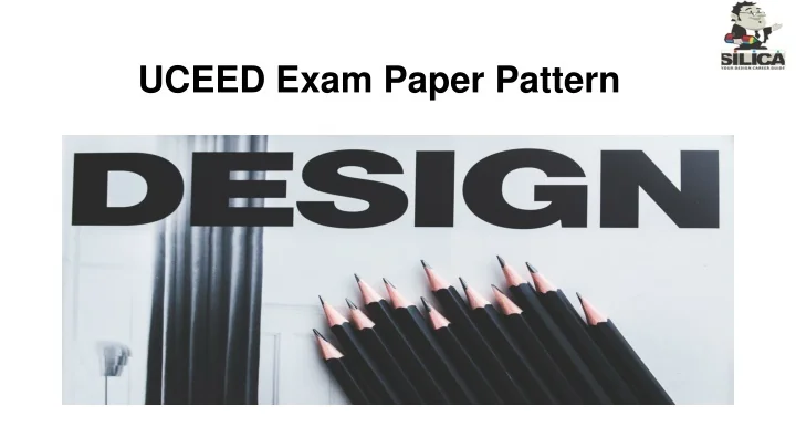 PPT - UCEED Exam Paper Pattern / UCEED 2021 Syllabus PowerPoint ...