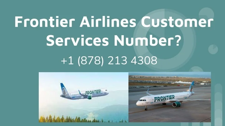 PPT - How do I call Frontier Airlines | 1 (878) 213 4308 |_PDF ...
