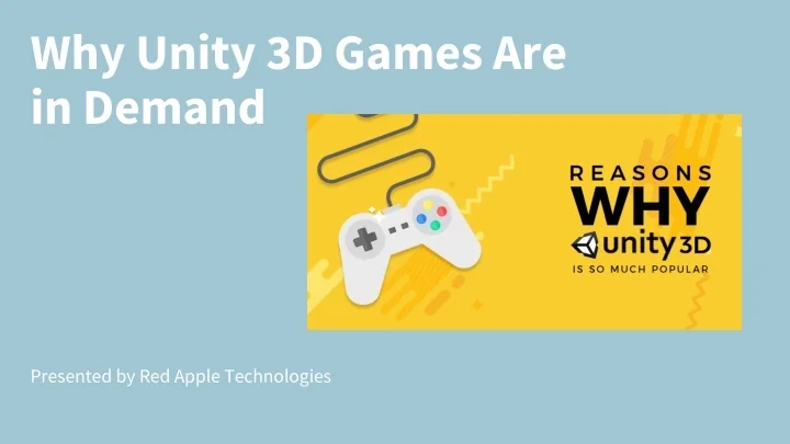 PPT - Why Unity 3D Games Are in Demand PowerPoint Presentation, free ...