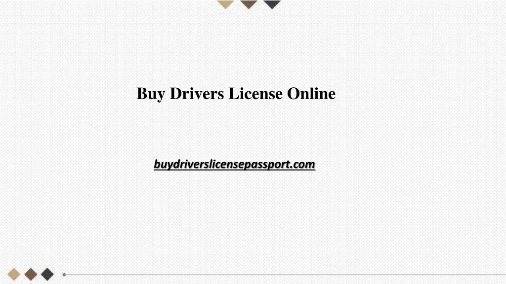 PPT - Buy Drivers License Online at Buy Drivers License Passport ...