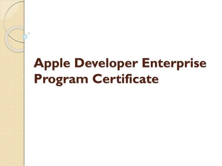 PPT - Apple Developer Enterprise Program Certificate PowerPoint ...