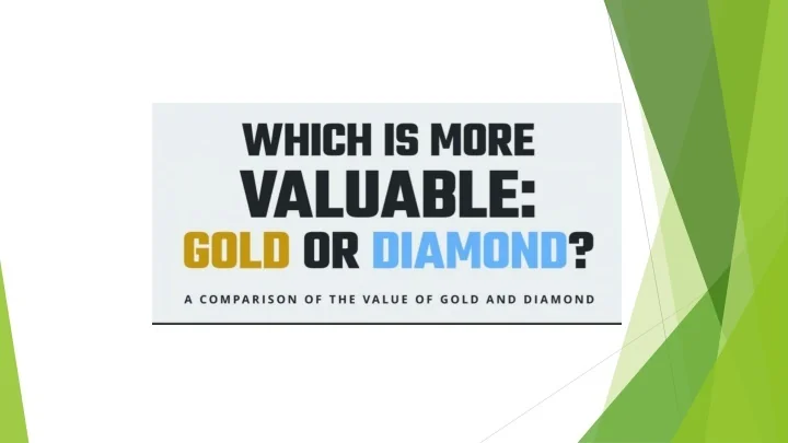 PPT - Which Is More Valuable Gold Or Diamond PowerPoint Presentation ...