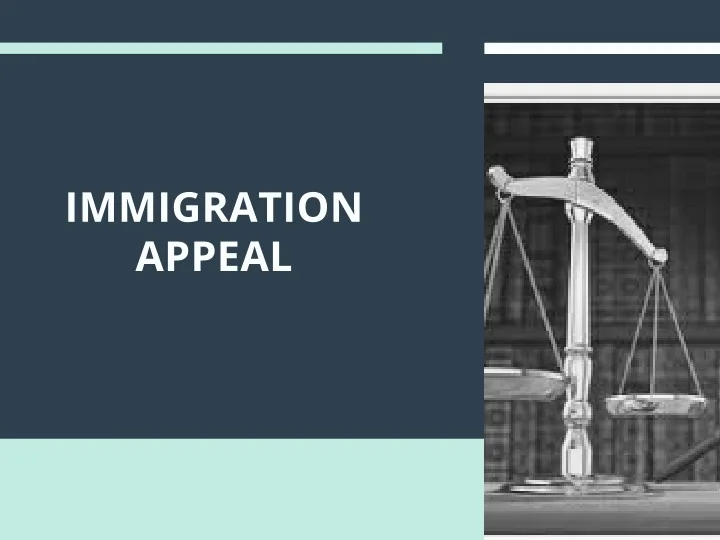 PPT - Immigration Appeal PowerPoint Presentation, free download - ID ...