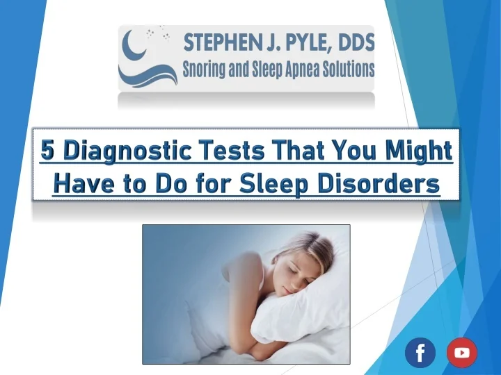 PPT - 5 Diagnostic Tests That You Might Have to Do for Sleep Disorders ...