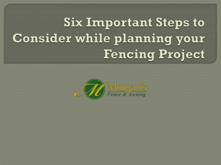 PPT - Six Important Steps to Consider while planning your Fencing ...